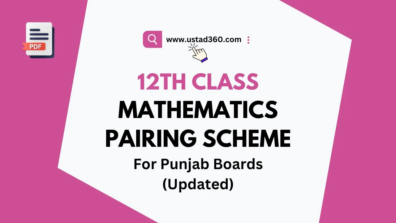 12th Class Maths Pairing Scheme 2025 for All Punjab Boards - Ustad360