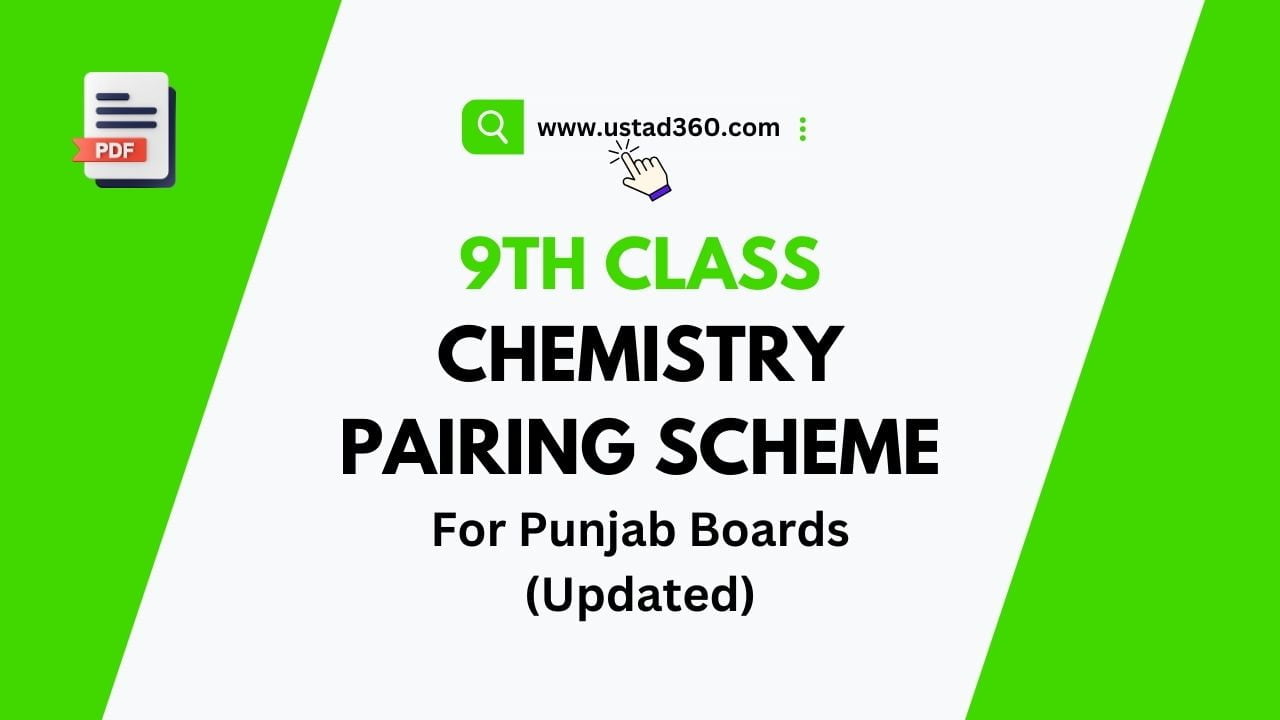 9th Class Chemistry Pairing Scheme 2025 for Punjab Boards - Ustad360