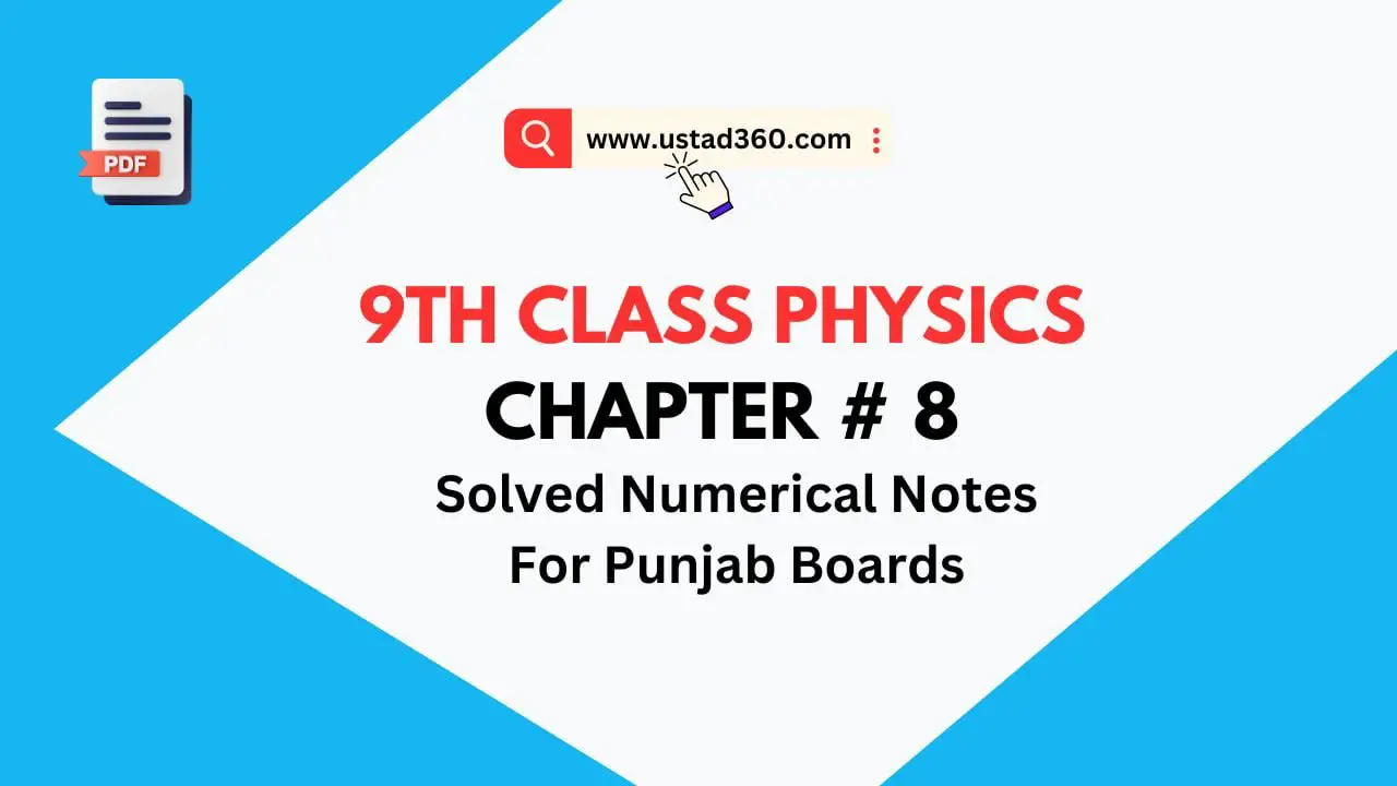 Physics Class 9 Chapter 8 Solved Numericals PDF - Ustad360 Physics Class 9 Chapter 8 Solved Numericals PDF - Ustad360