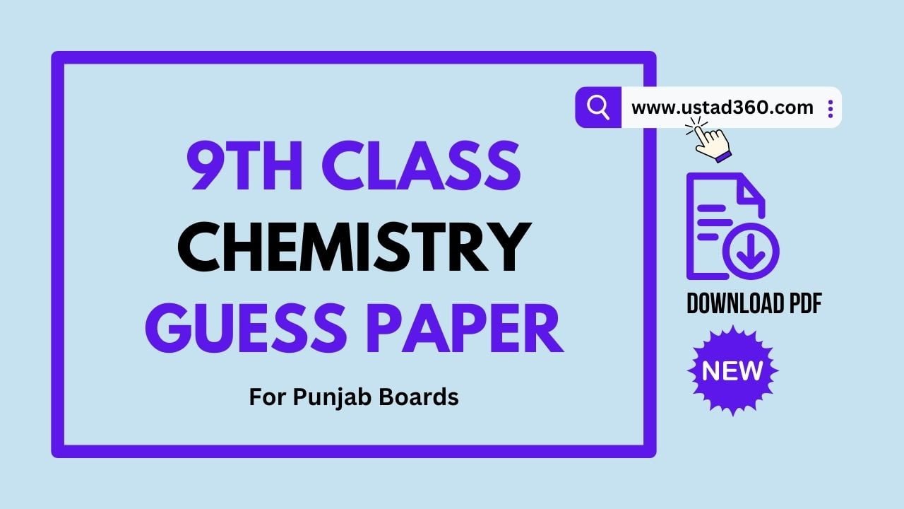 9th Class Chemistry Guess Paper 2025 Punjab Boards - Ustad360