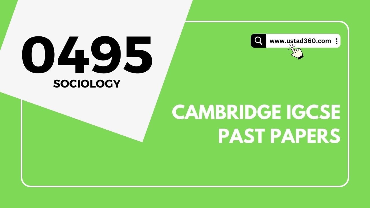 Sociology (0495) Cambridge IGCSE Past Papers - Ustad360