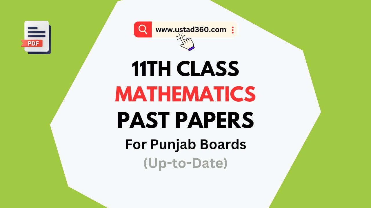11th Class Maths Past Papers 2018 to 2026 | Punjab Boards - Ustad360