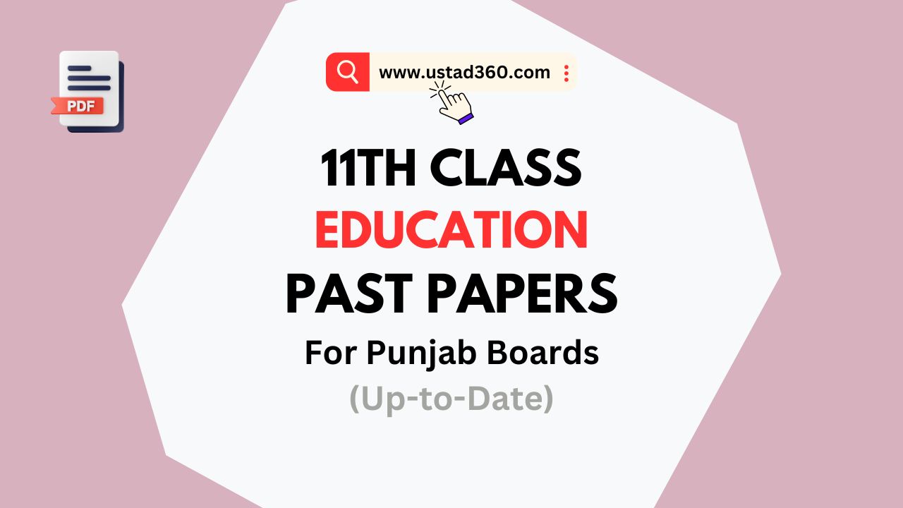 11th Class Education Past Papers PDF 2018 to 2026 | Punjab - Ustad360