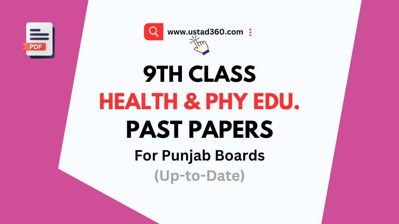 9th Class Health & Physical Education Past Papers 2018 to 2026 - Ustad360