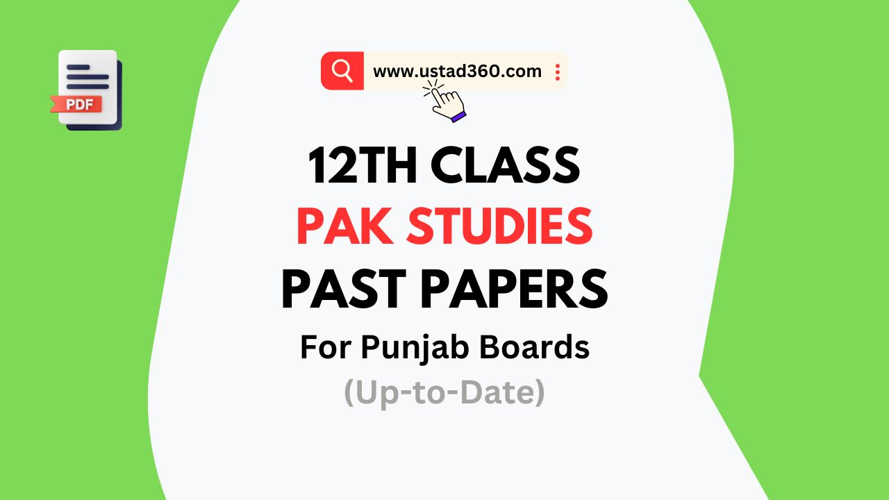 12th Class Pak Study Past Papers 2018-2025 - Punjab Boards - Ustad360